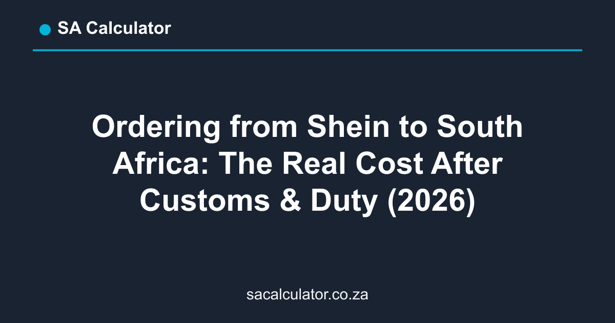 Ordering from Shein to South Africa: The Real Cost After Customs & Duty ...